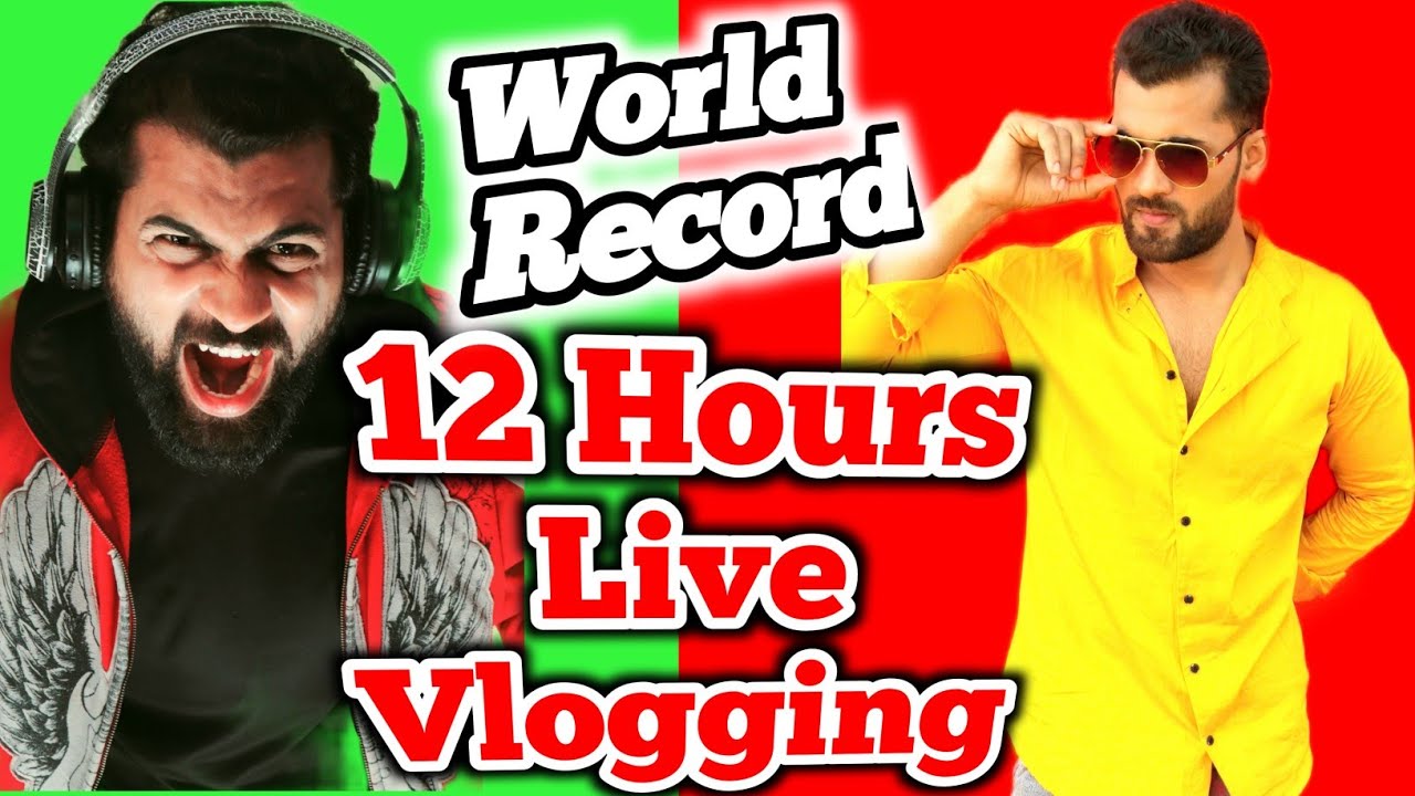 World's First 12 Hours Live Vlogging Streaming | World Best Vlogger ...