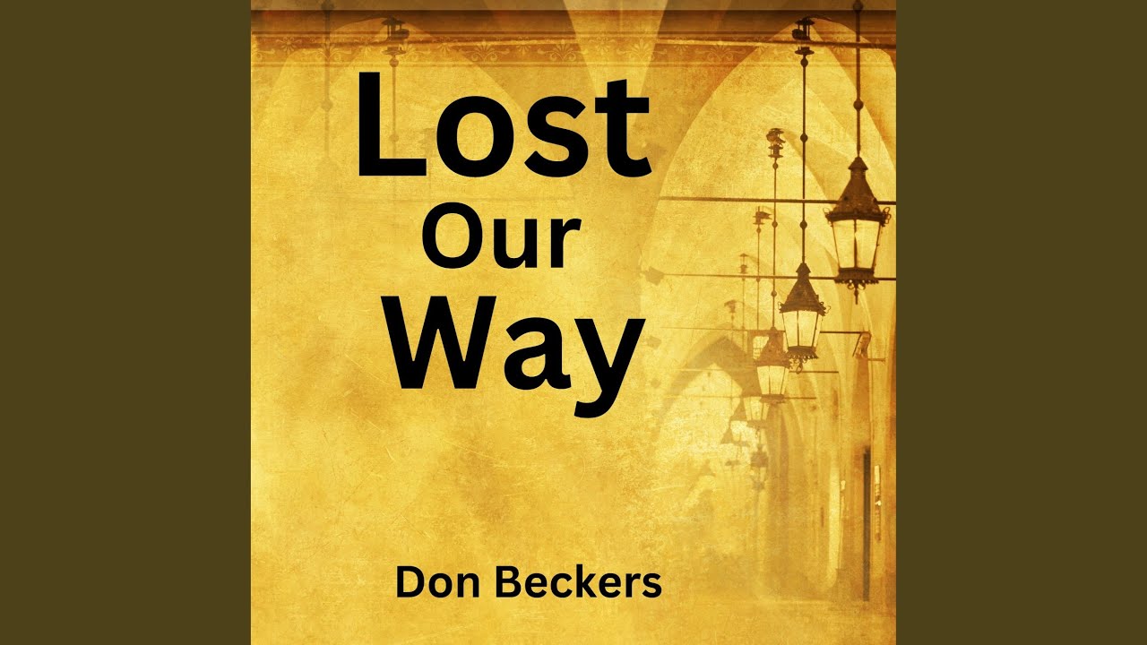 Lost Our Way - YouTube