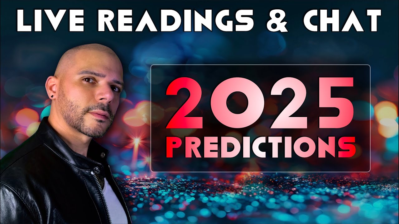 Live Readings & Chat:🔮 2025 PREDICTIONS 🔮 - YouTube