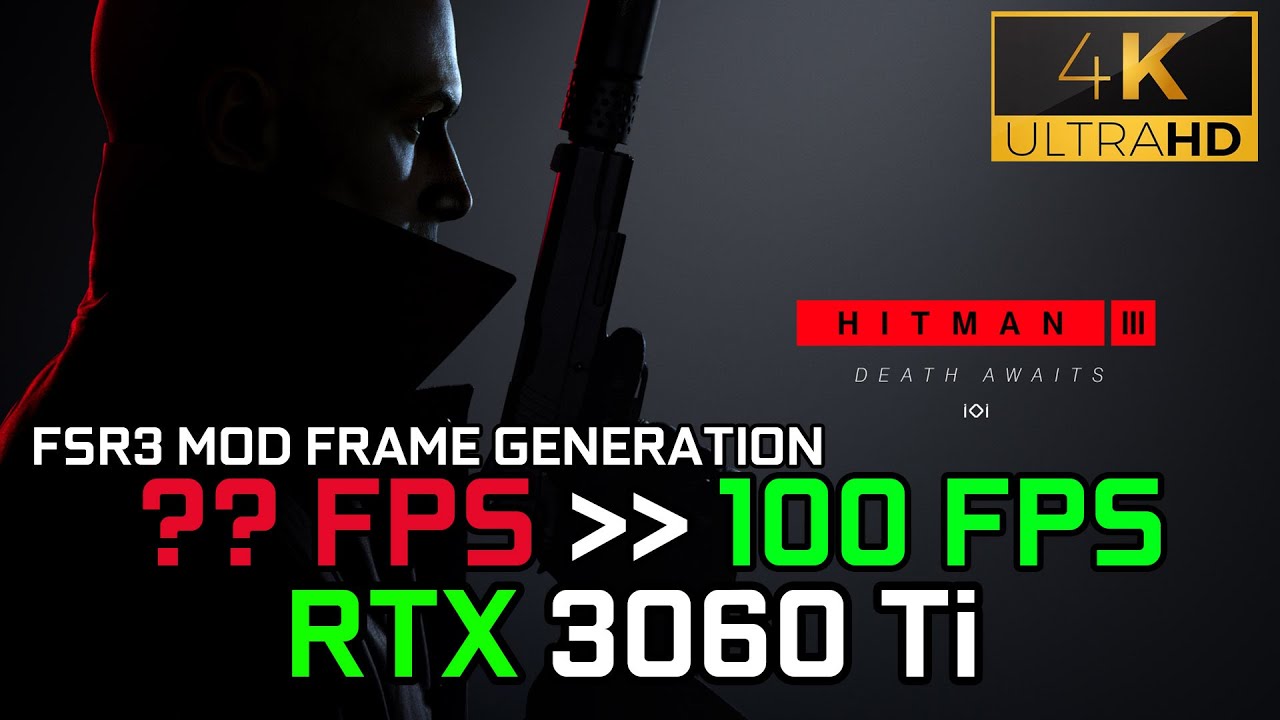 Frame Generation on RTX 3060 Ti | FSR 3 Mod on Hitman 3 | FPS Gain ...