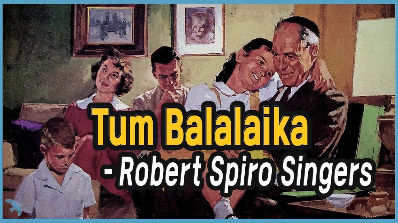 The Robert Spiro Singers - Tum Balalaika 1961 - YouTube