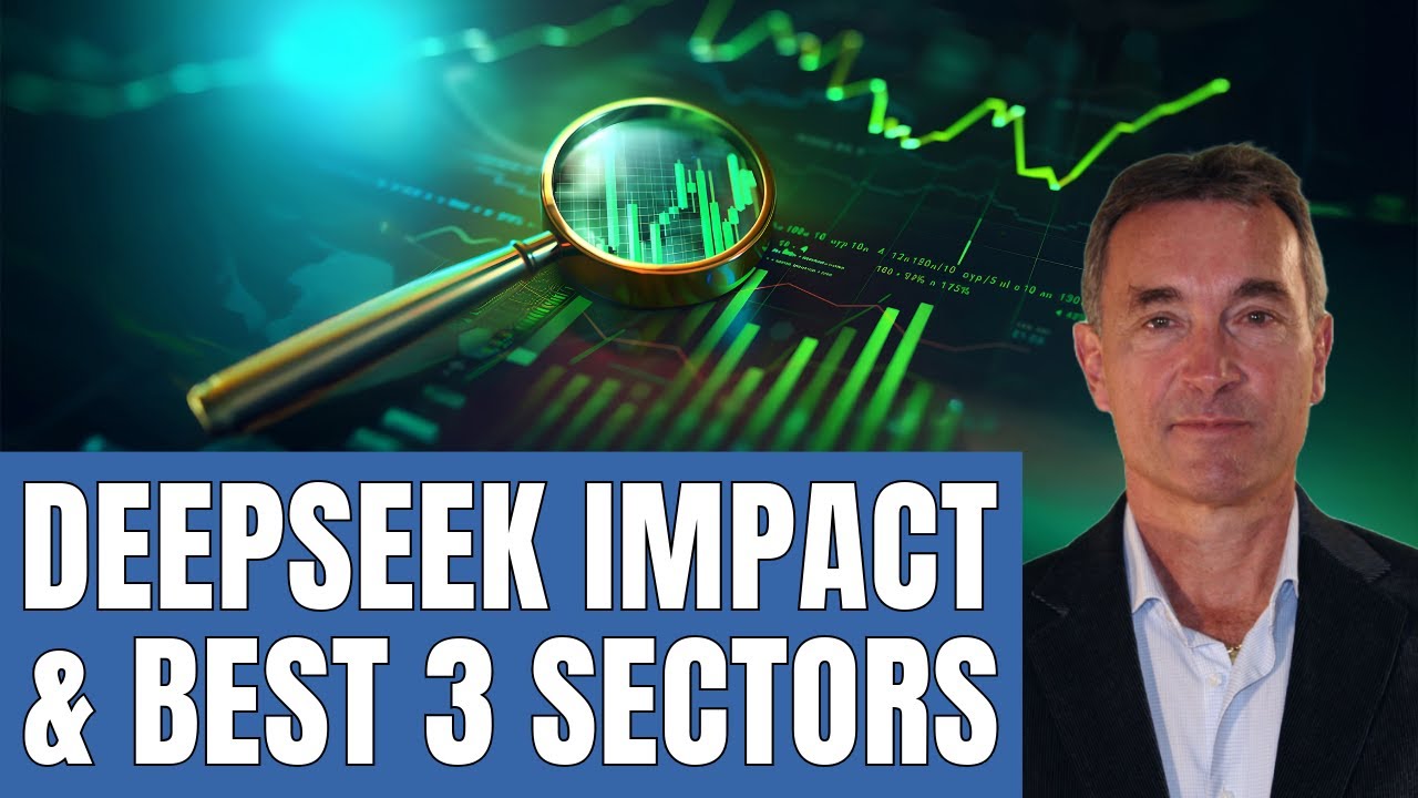 DeepSeek & the Best 3 Sectors to Invest In - YouTube