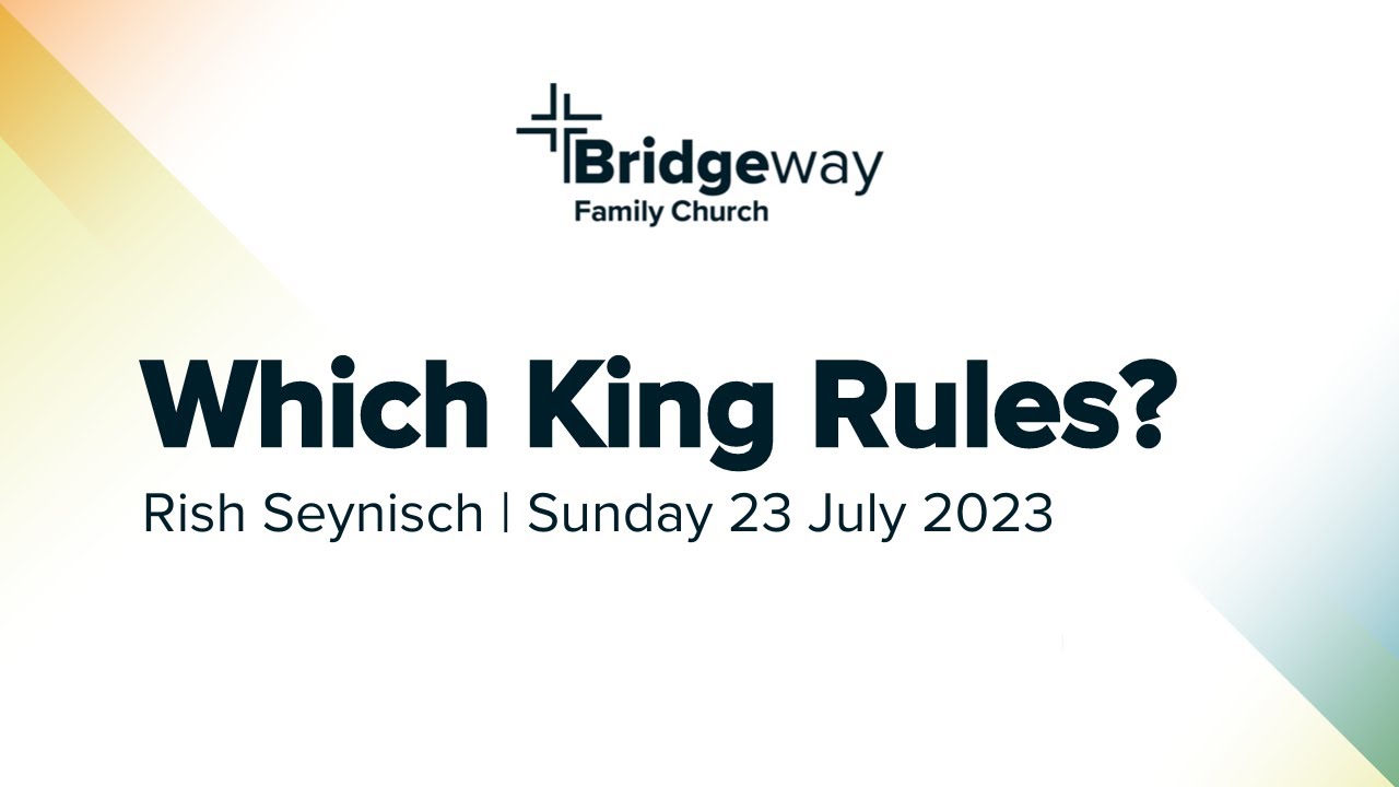 Which King Rules? | Rish Seynisch | Sunday 23 July 2023 - YouTube
