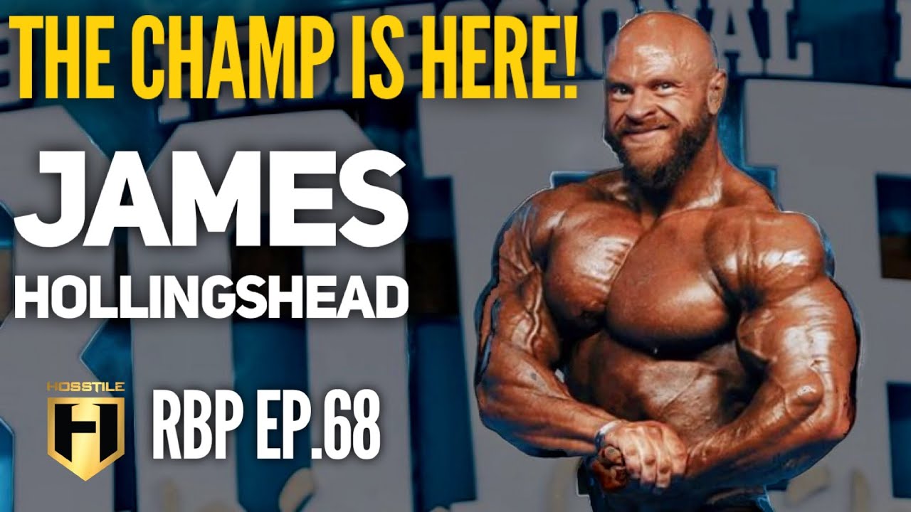 THE CHAMP IS HERE! | James Hollingshead | Real Bodybuilding Podcast Ep ...
