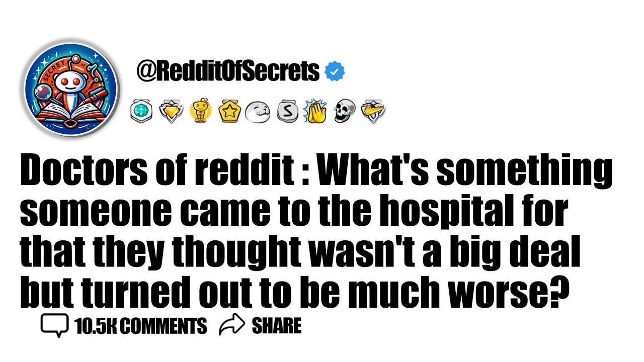 Doctors of reddit Whats something someone came to the hospital for that ...