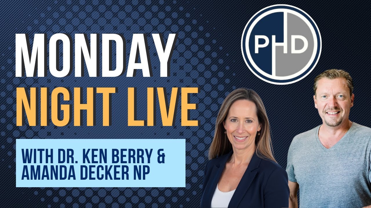 MONDAY NIGHT LIVE with Dr. Ken Berry and Amanda Decker NP - YouTube