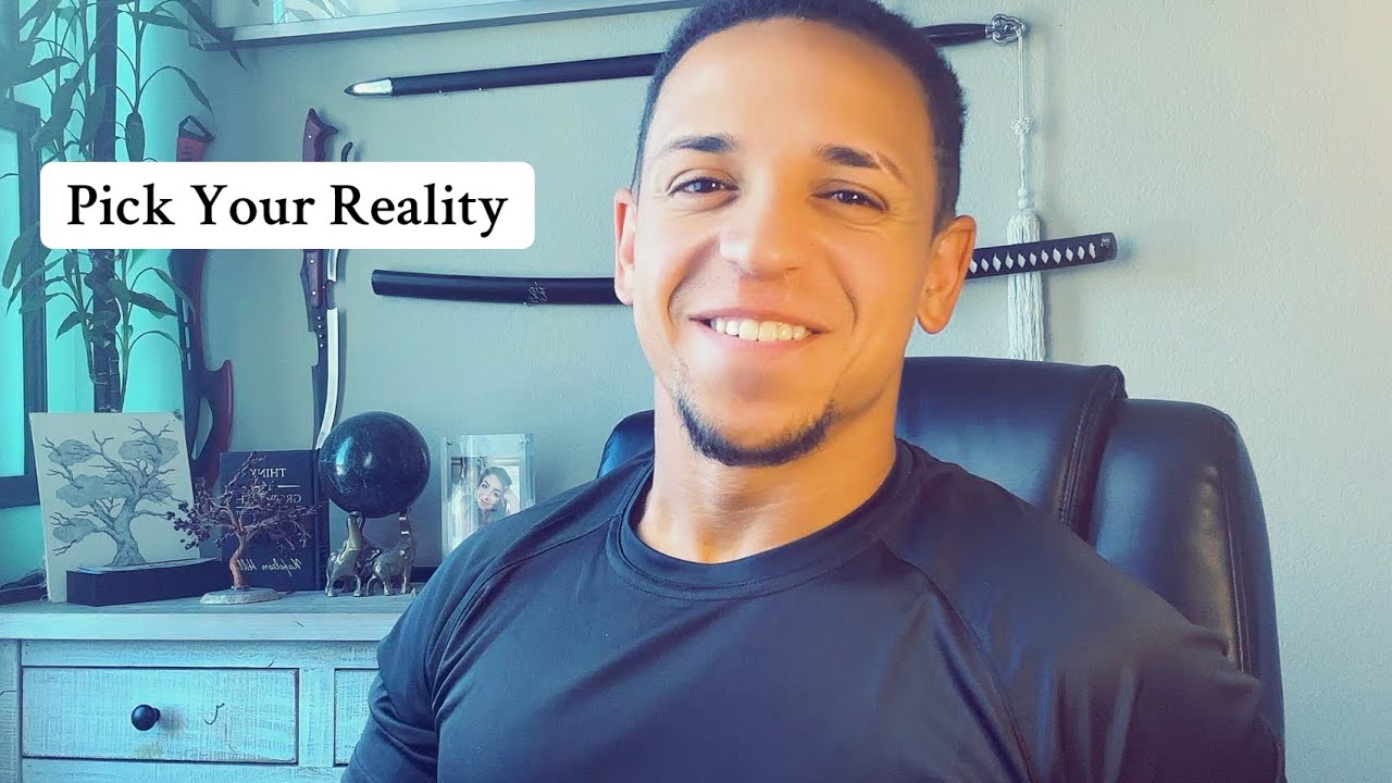 You Choose Your Reality - (Here’s How) - YouTube