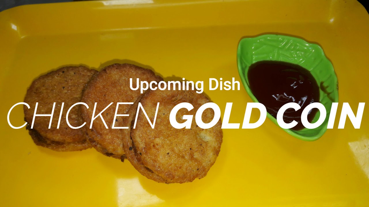 Upcoming Dish | Chicken Gold Coins - YouTube
