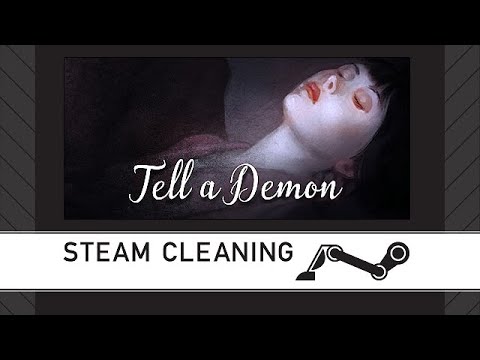 Steam Cleaning - Tell a Demon - YouTube