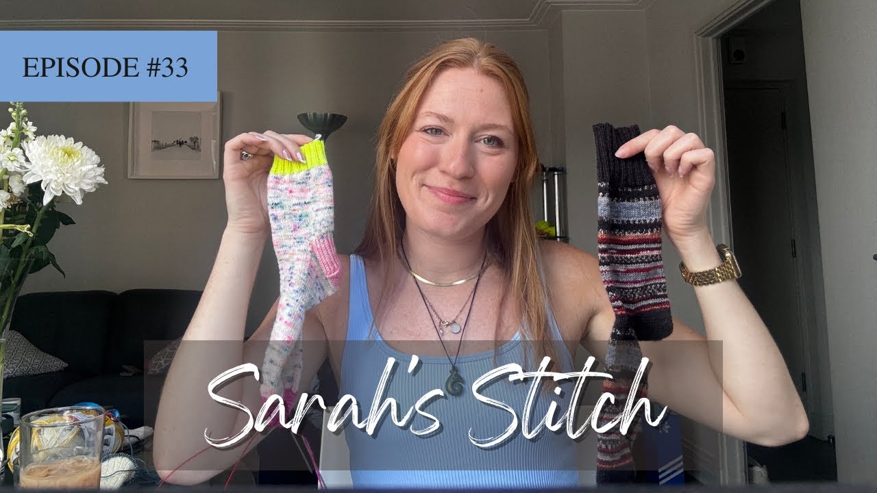 Sarah’s Stitch | Knitting Podcast - Episode 33 - YouTube