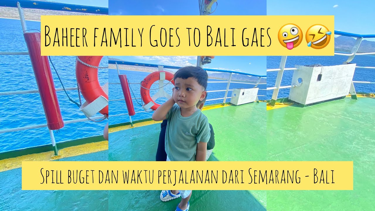 PART 1 PERJALANAN BAHEER KALI PERTAMA MENUJU PULAU BALI TANPA REWEL DAN HAPPY BERSAMA MAMI PAPI ...