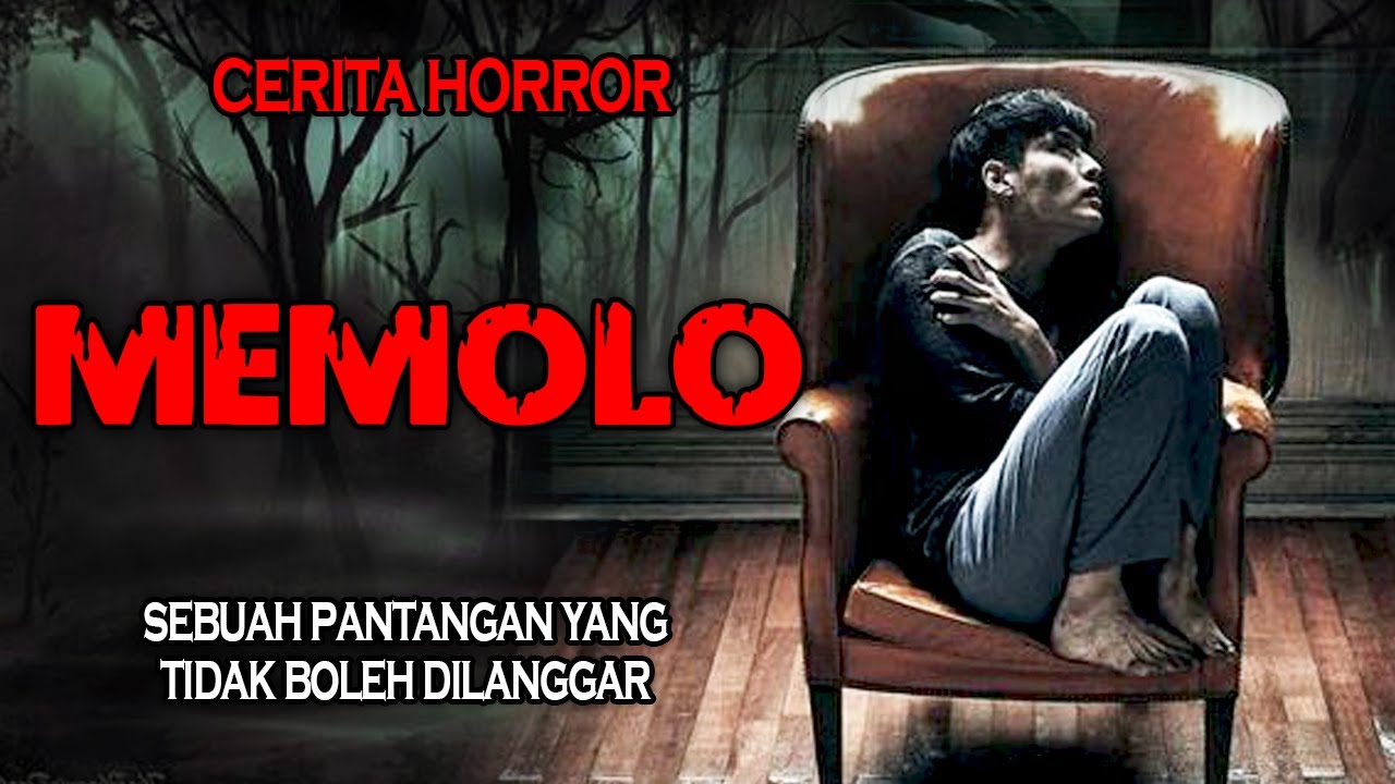 MEMOLO (Peraturan yang Tak Boleh Dilanggar) | CERITA HORROR - YouTube