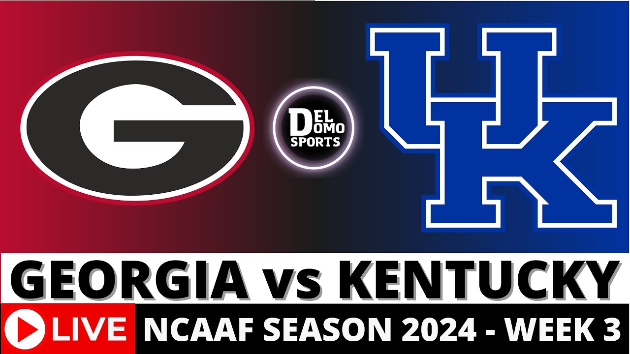 GEORGIA VS KENTUCKY LIVE 🏈 NCAAF COLLEGE FOOTBALL GAME SCORE - WEEK 3 ...