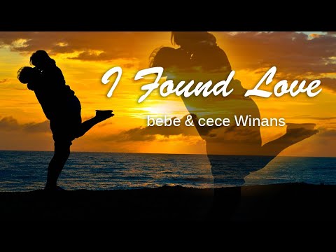 i found love- bebe & cece winans lyrics - YouTube