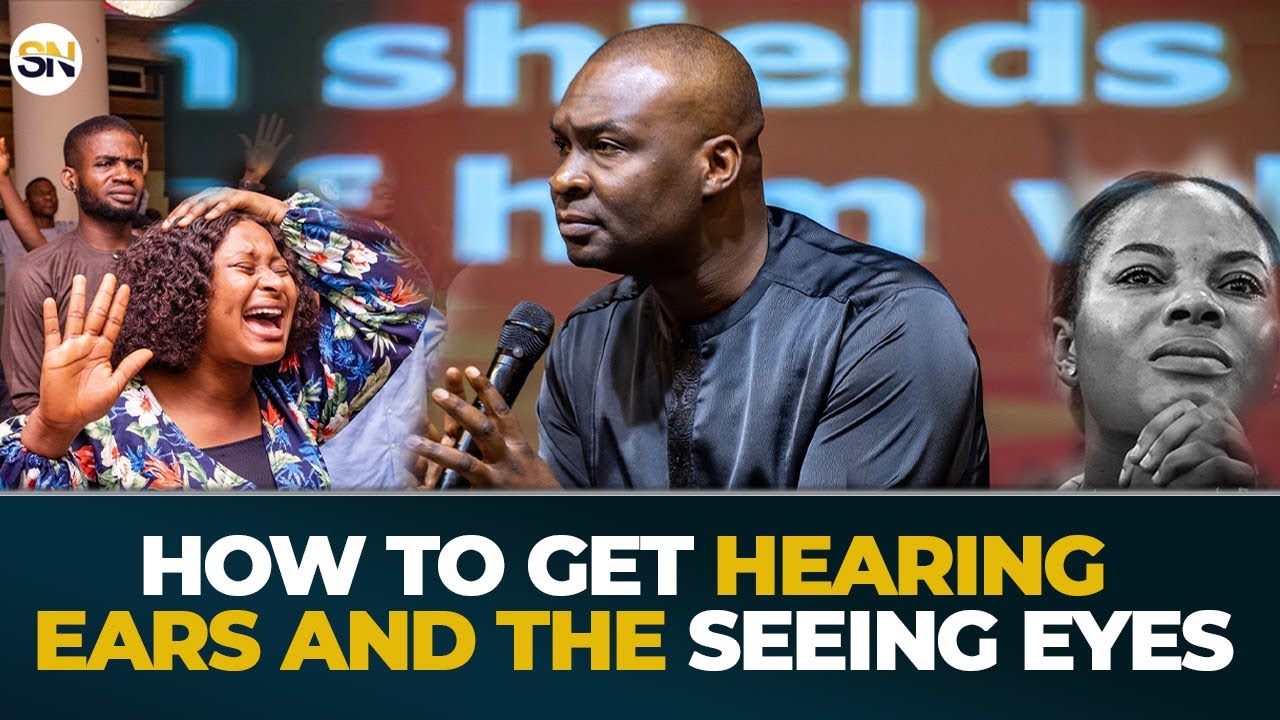 HOW TO GET THE HEARING EARS AND THE SEEING EYES || APOSTLE JOSHUA ...