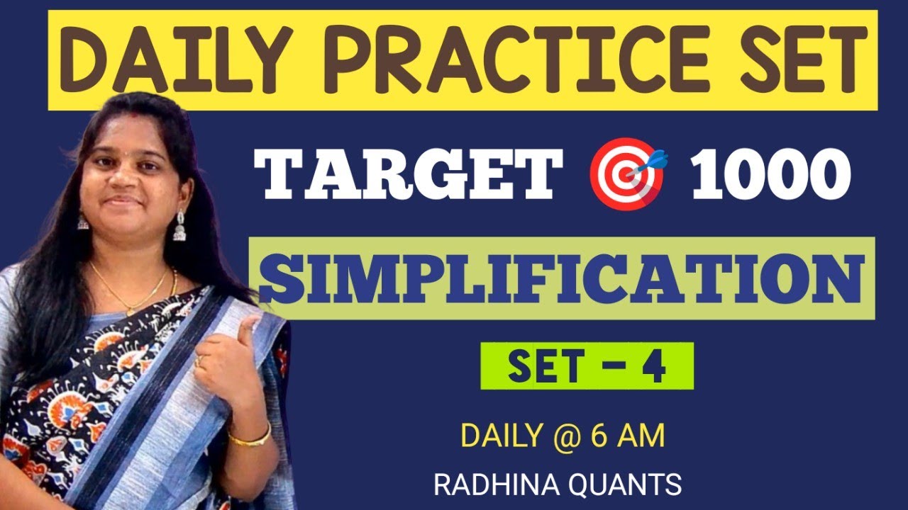 DAY 4 : SIMPLIFICATION - SET 4 (TARGET 1000 SIMPLIFICATION) - DAILY PRACTICE SET | RADHINA ...
