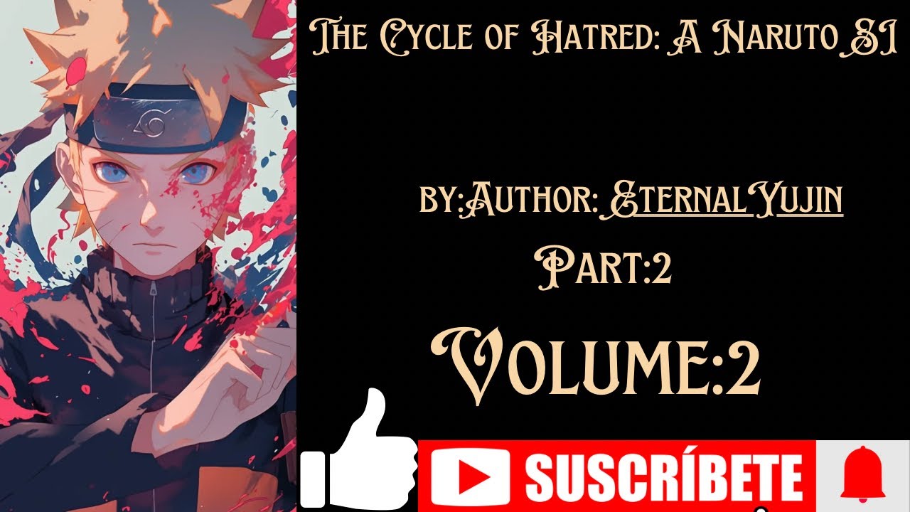 The Cycle of Hatred A Naruto SI - YouTube