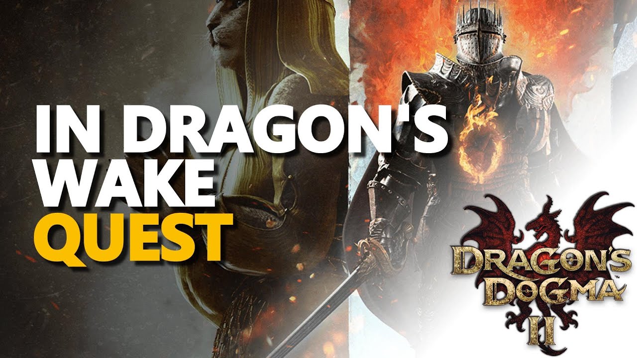 In Dragon's Wake Dragons Dogma 2 Quest - YouTube