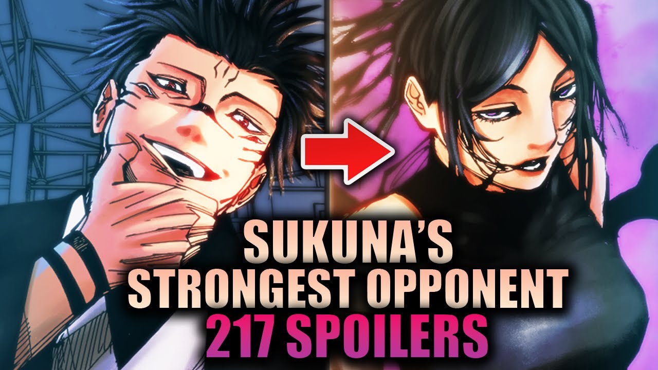 SUKUNA S STRONGEST OPPONENT Jujutsu Kaisen Chapter 217 Spoilers YouTube