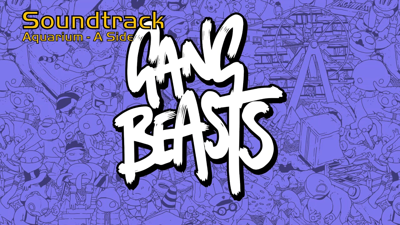 Gang Beasts Soundtrack - Aquarium (A Track) - YouTube