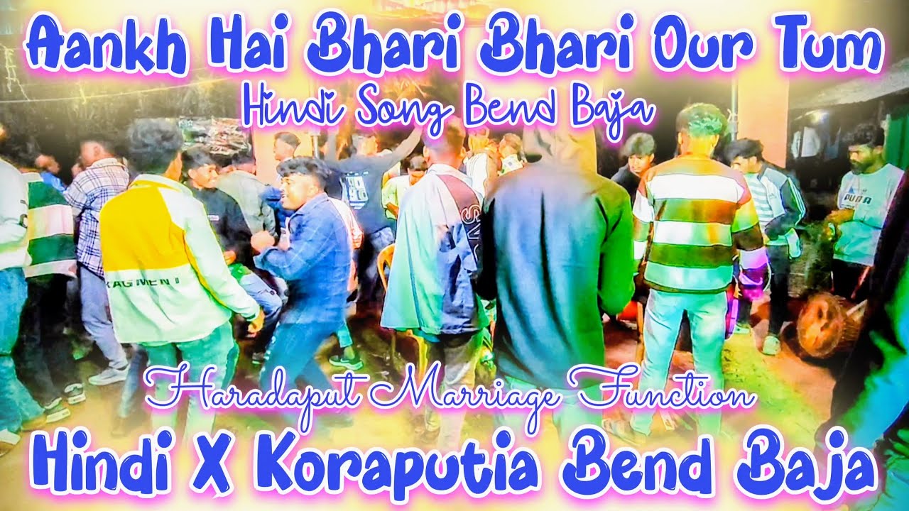 Aankh hai Bhari Bhari Our Tum || Hindi X Koraputia Bend Baja ...