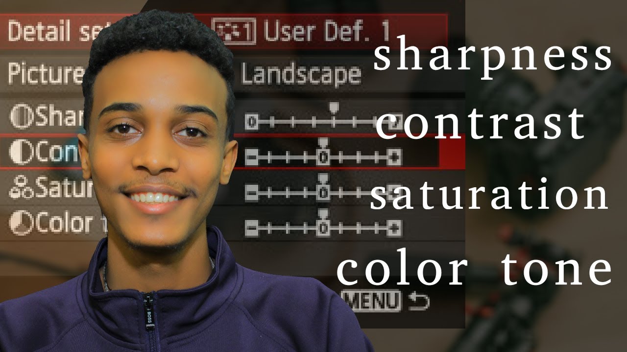 ፎቶግራፈር ከሆናቹ ግዴታ ካሜራላይ እነዚህን ማወቅ አለባቹ | what is sharpness,contrast ...