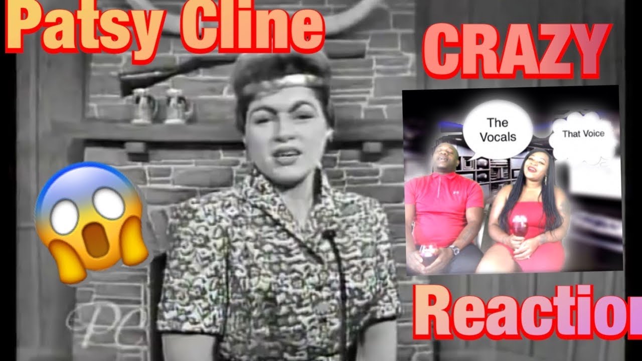 Patsy Cline - Crazy (REACTION) - YouTube