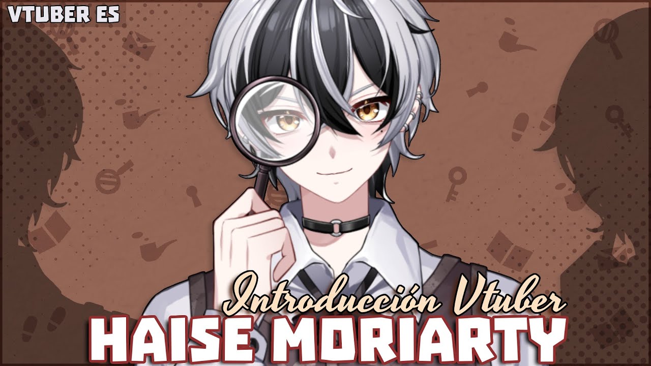 【VTUBER ES】Haise Moriarty ¡Detective y mente maestra! 【PRESENTACIÓN ...