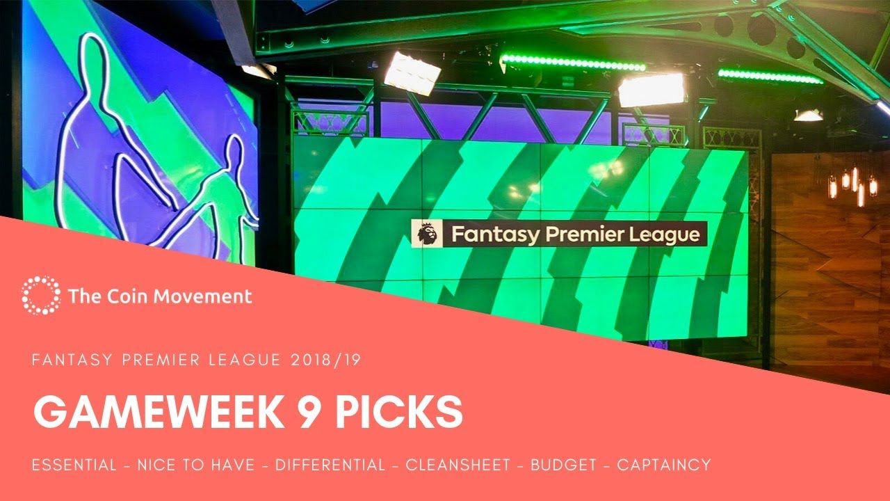 FPL Gameweek 9 Picks 2018/19 Fantasy Premier League - YouTube