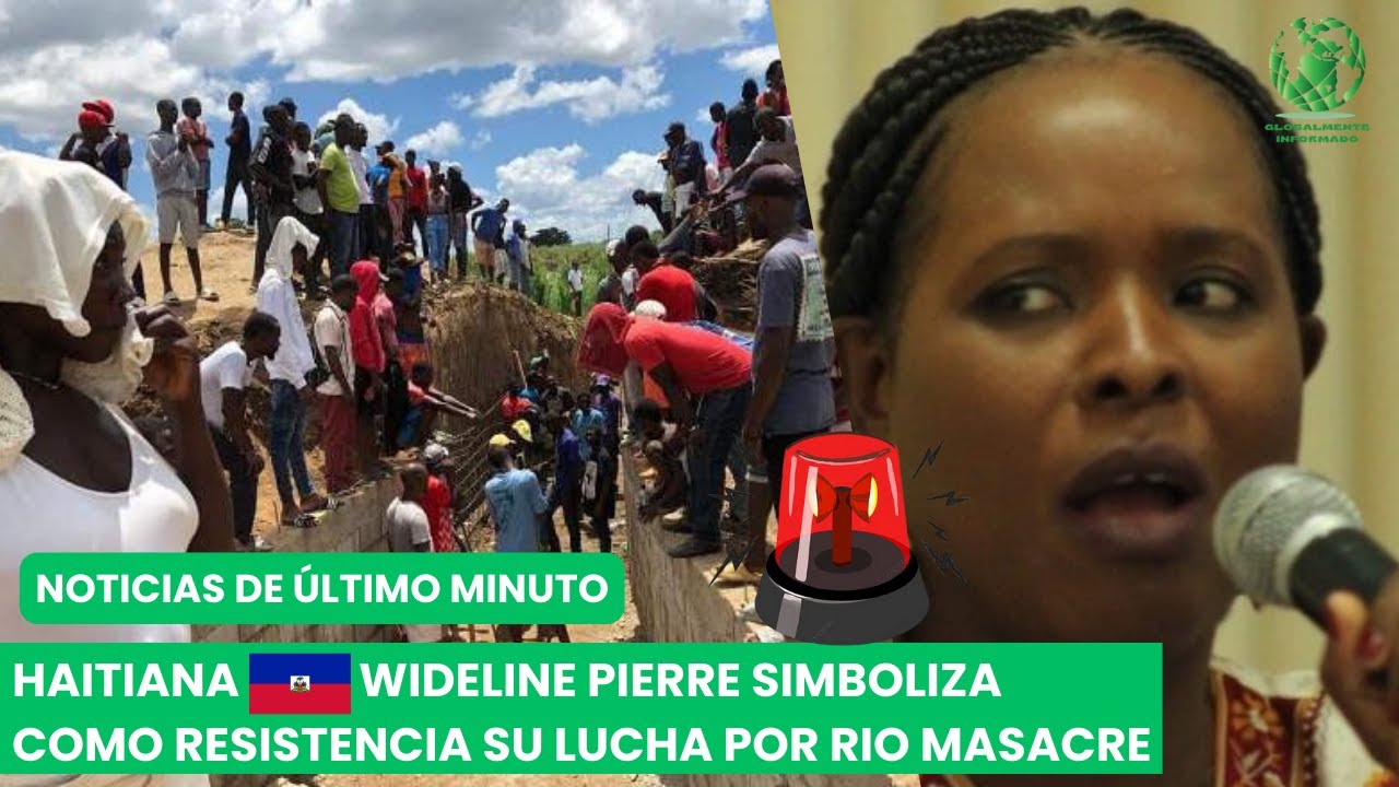 Río Masacre: El Símbolo de Resistencia de Wideline Pierre y su Impacto ...