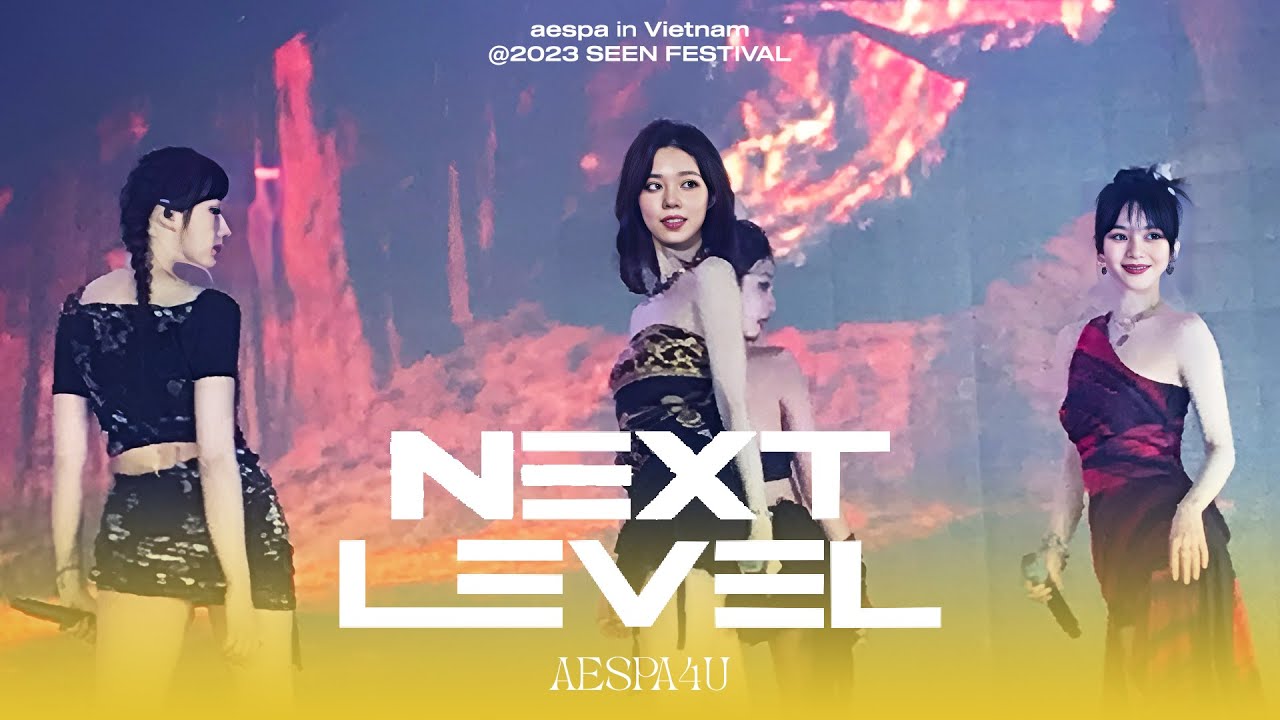 [HD][4U-CAM] 230618 에스파 aespa in Vietnam 'NEXT LEVEL' @2023 SEEN FESTIVAL - YouTube
