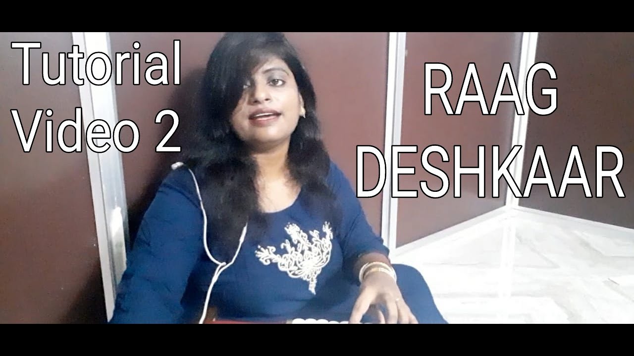 Raag Deshkar Tutorial - YouTube
