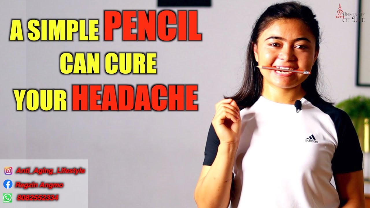 A Great idea || Use a pencil to cure HEADACHE - With Regzin Angmo at ...