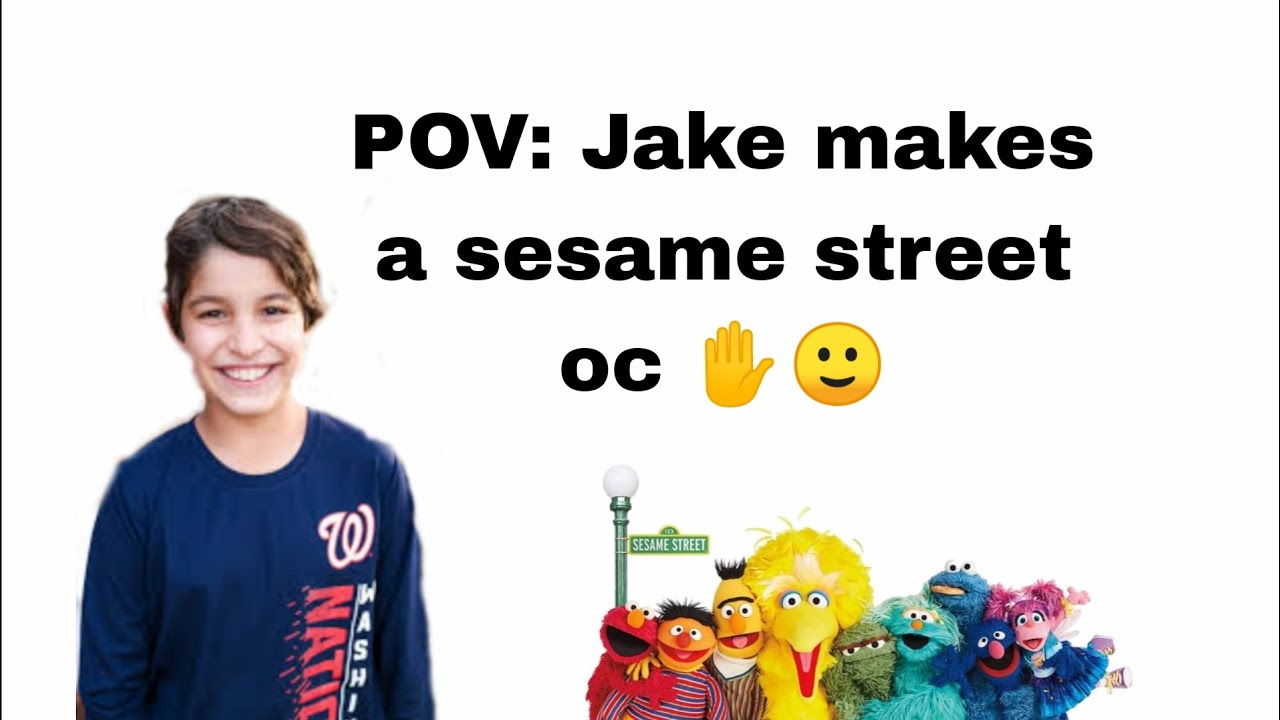POV: Jake makes a sesame street oc 😨 - YouTube