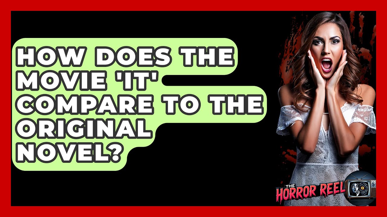 How Does the Movie 'It' Compare to the Original Novel? - The Horror ...