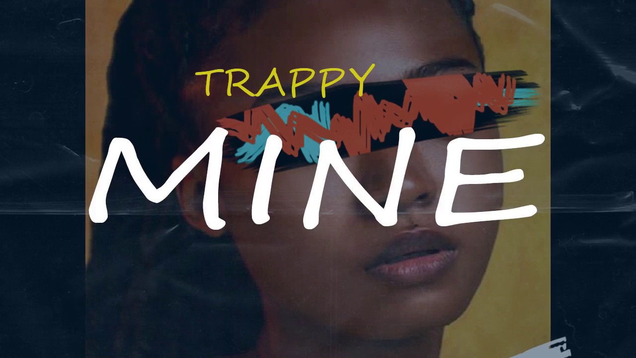 Trappy - Mine Official Lyric Video - YouTube