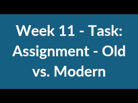 AC-S11) Week 11 - Task: Assignment - Old vs. Modern - YouTube