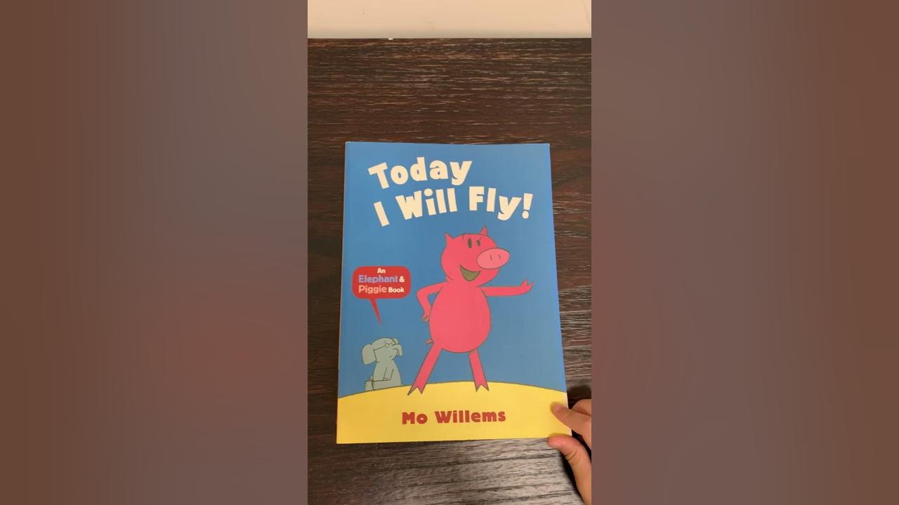 Reading with me | Today I will Fly! by Mo Willems | elephant & piggie ...
