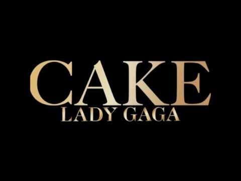 Cake Like Lady Gaga, New Verse - Lady Gaga (Audio)