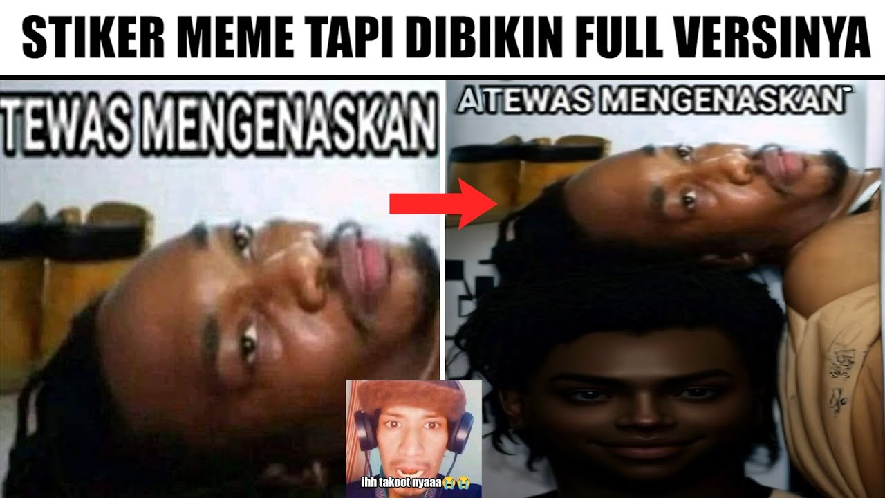 Stiker Meme Absurd Tapi Jadi Full Versinya... - YouTube