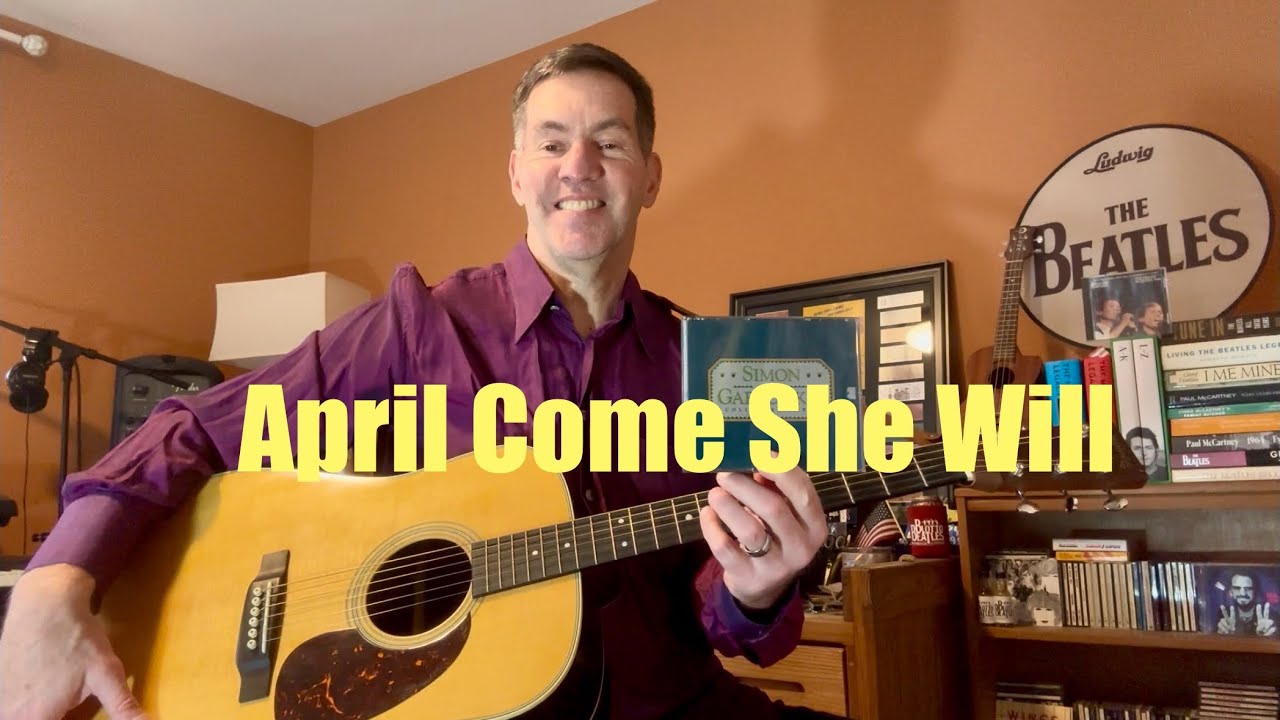 April Come She Will | Simon & Garfunkel | Full Cover & Acoustic Guitar ...