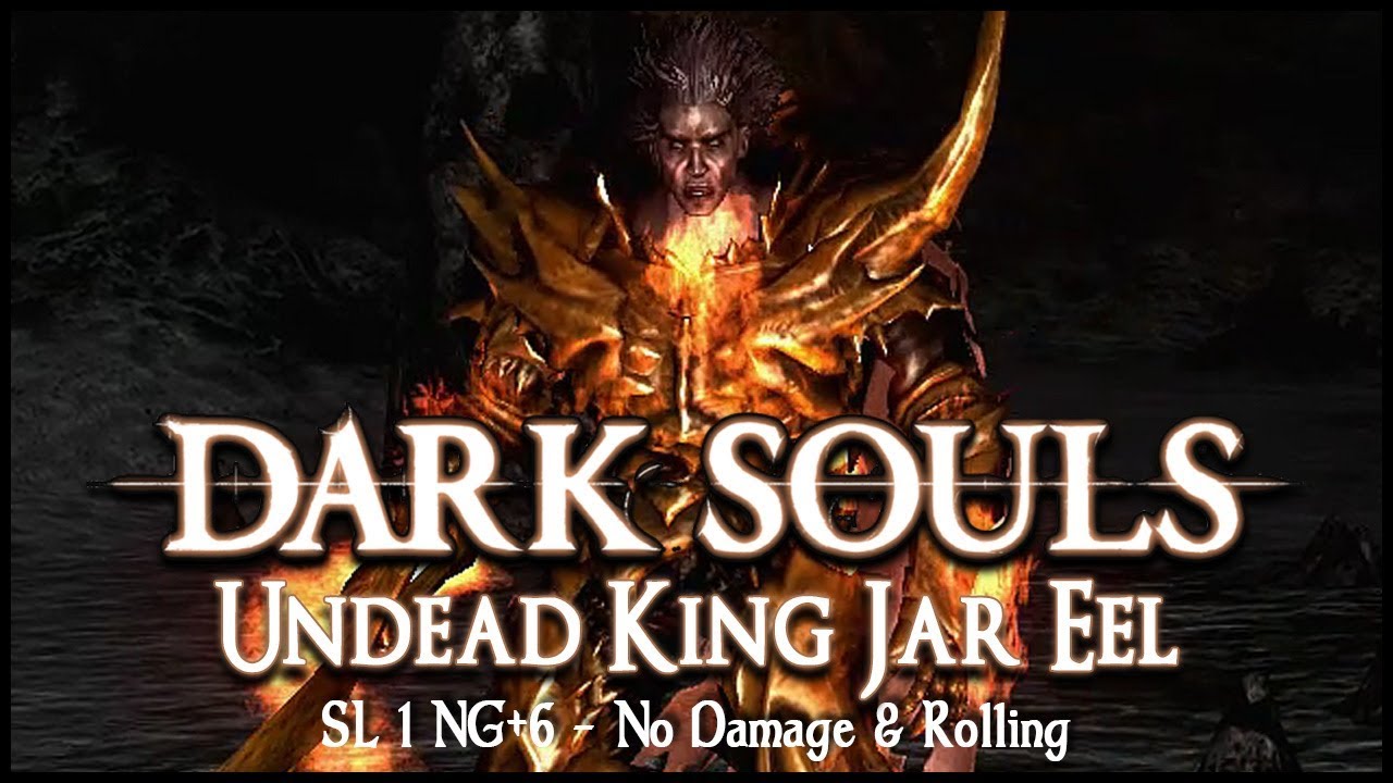 "Undead King Jar Eel" - SL1 NG+6【Flawless + No Roll/Block/Parry/Magic ...