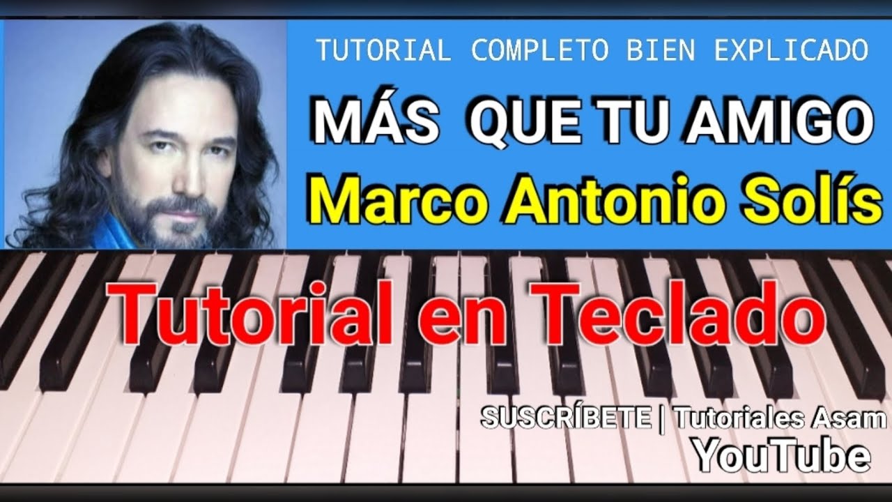 Como tocar Más que tu amigo (muy fácil) ☆ Marco Antonio Solís | Letra en descripción Tutoriales ...