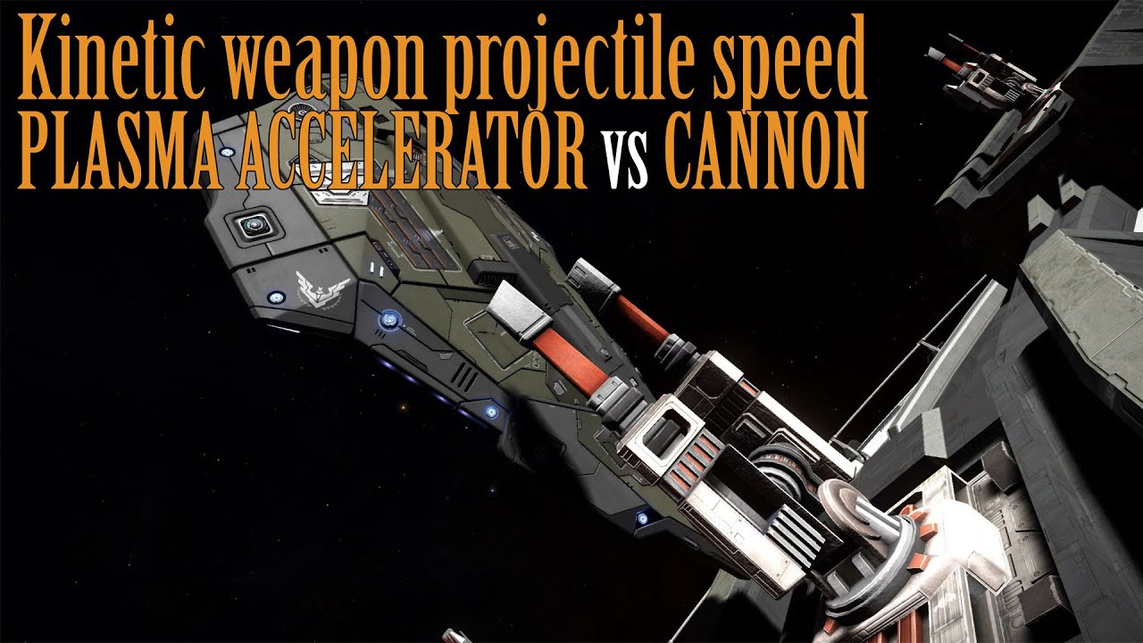 Elite: Dangerous. Kinetic weapon projectile speed: Plasma Accelerator ...