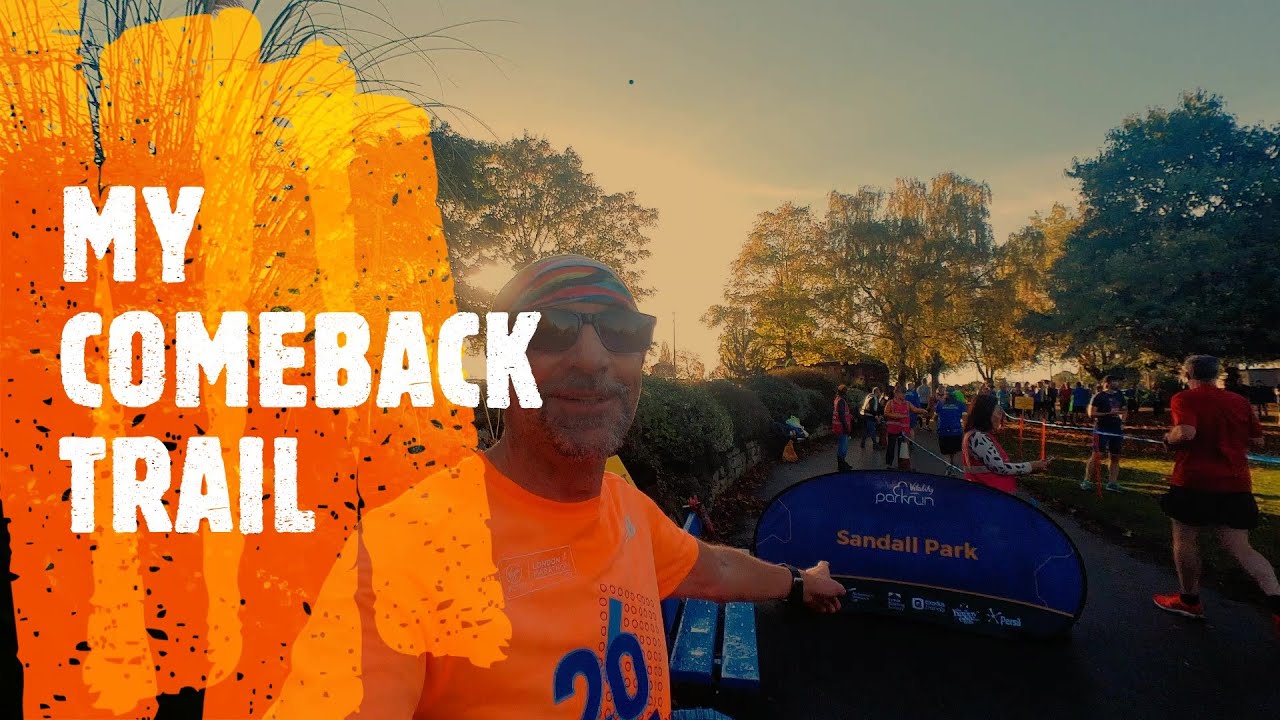 My Comeback Trail - Sandall Park Run - YouTube