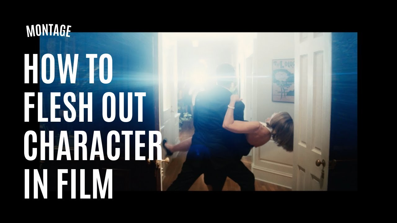 Associative Montage: Fleshing Out Character - YouTube