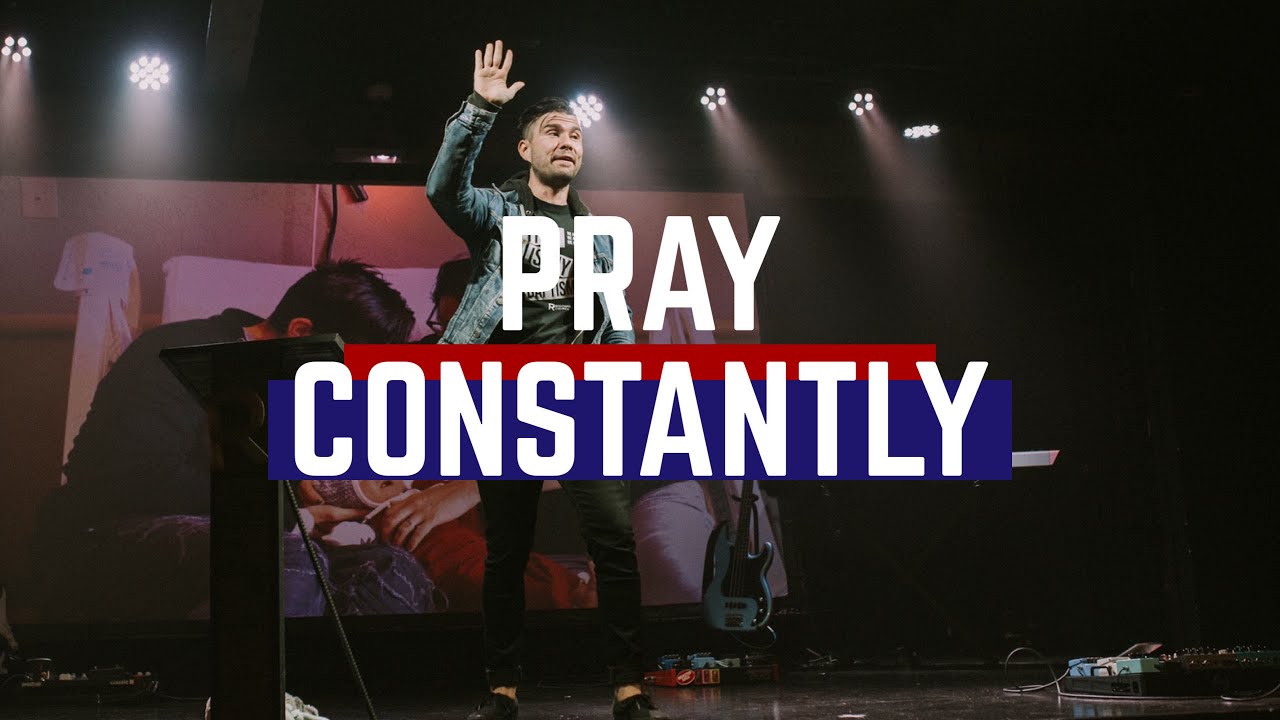 PRAY CONSTANTLY - YouTube