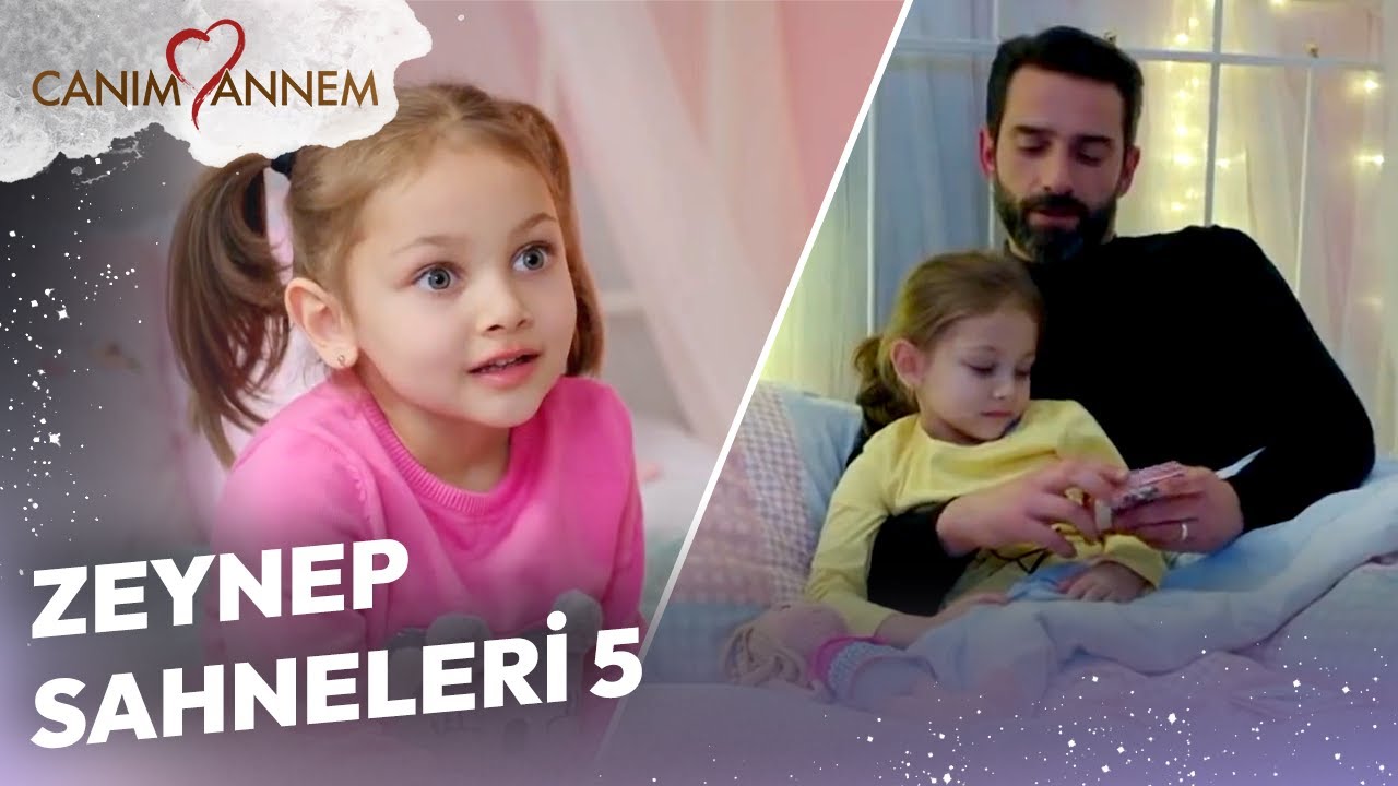 Zeynep'in En Sevilen Sahneleri 5 - Canım Annem - YouTube
