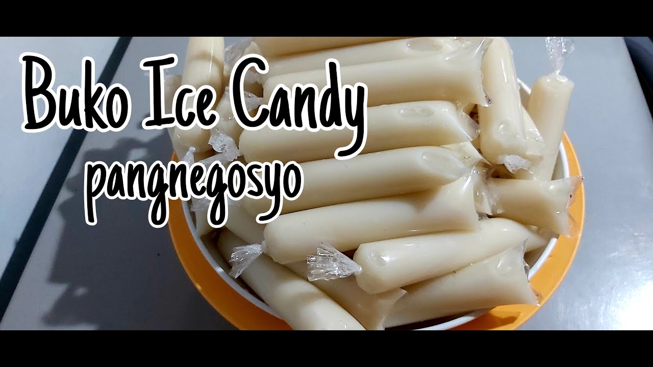 Buko Ice Candy/Negosyo ideas/How to Make Buko Ice Candy/Buhay ...