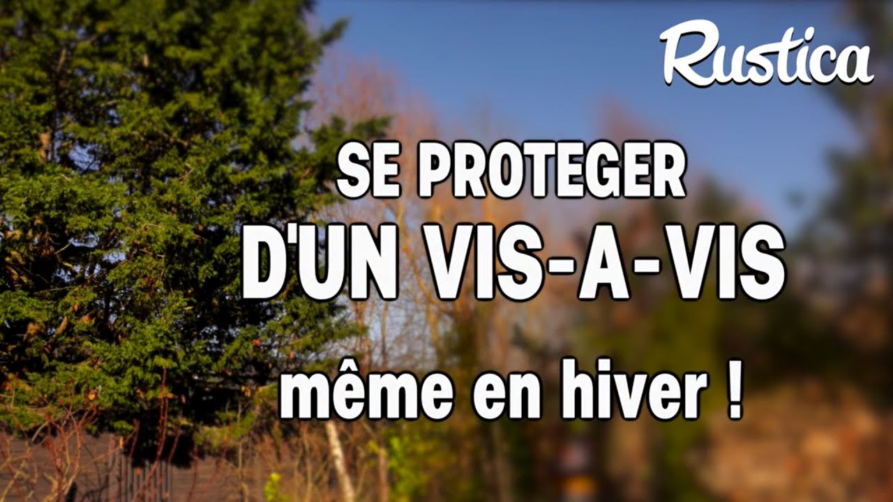 Se protéger d’un vis-à-vis, même en hiver - YouTube